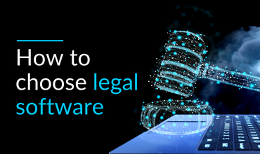 How to choose legal software | Insight Legal Software