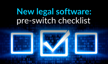New Legal Software: Pre Switch Checklist | Insight Legal Software