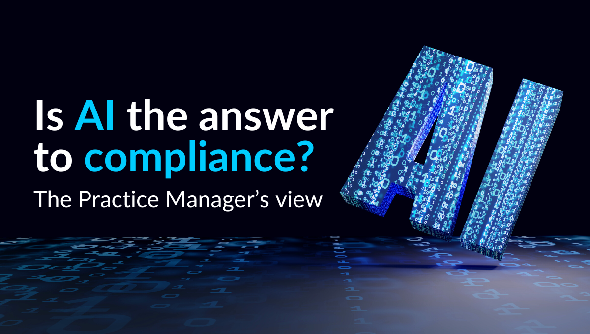 Is AI the answer to compliance? The Practice Manager’s view | Insight ...