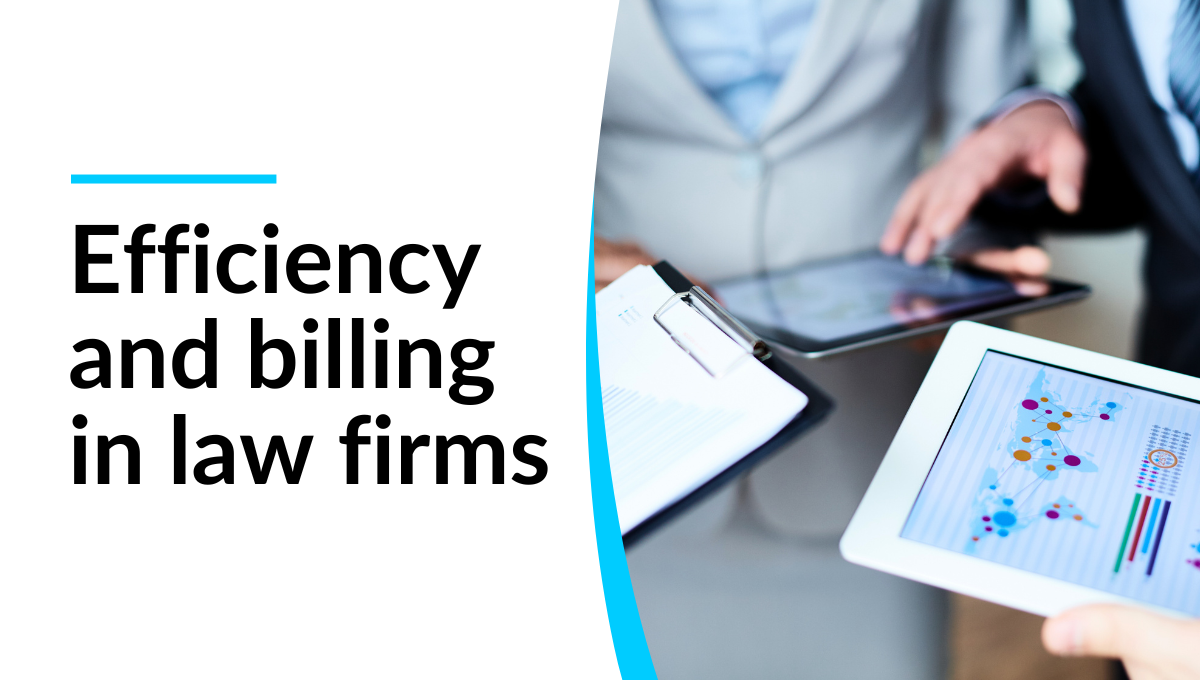 Efficiency and billing in law firms